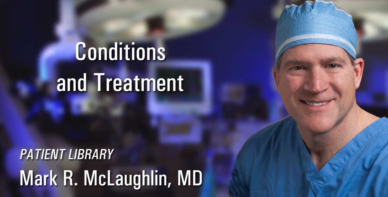 Conditions :: Mark R McLaughlin MD